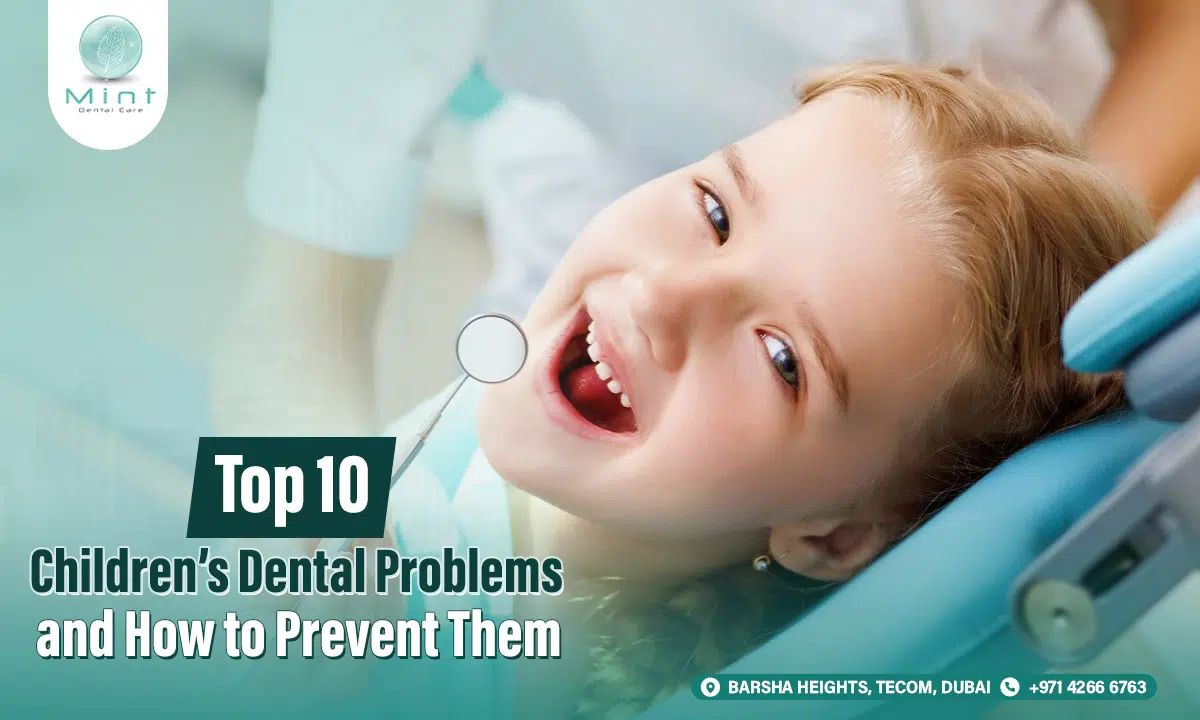 Top 10 Children’s Dental Problems and How to Prevent Them - Mint ...